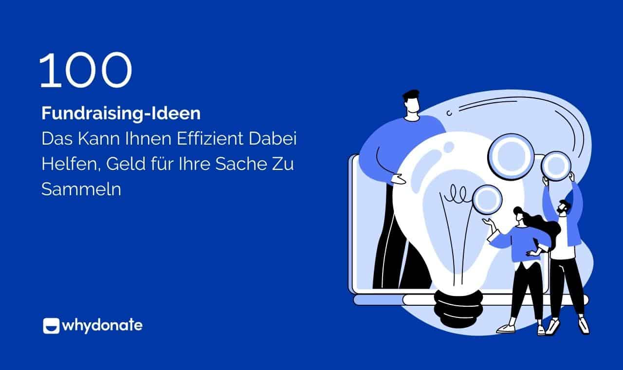 100 Fundraising-Ideen | Spenden Sammeln Kreative Ideen Mit Sie Geld Sammeln