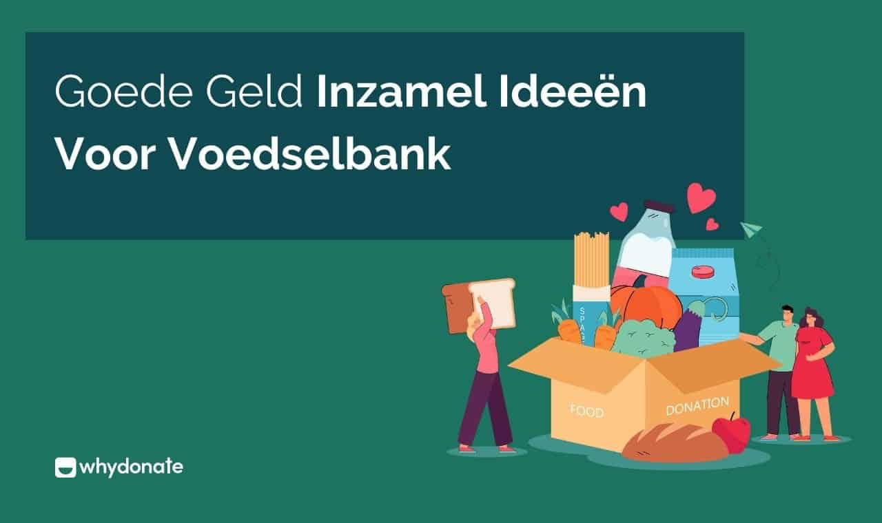 7 Goede Geld Inzamel Ideeën Voor Voedselbank