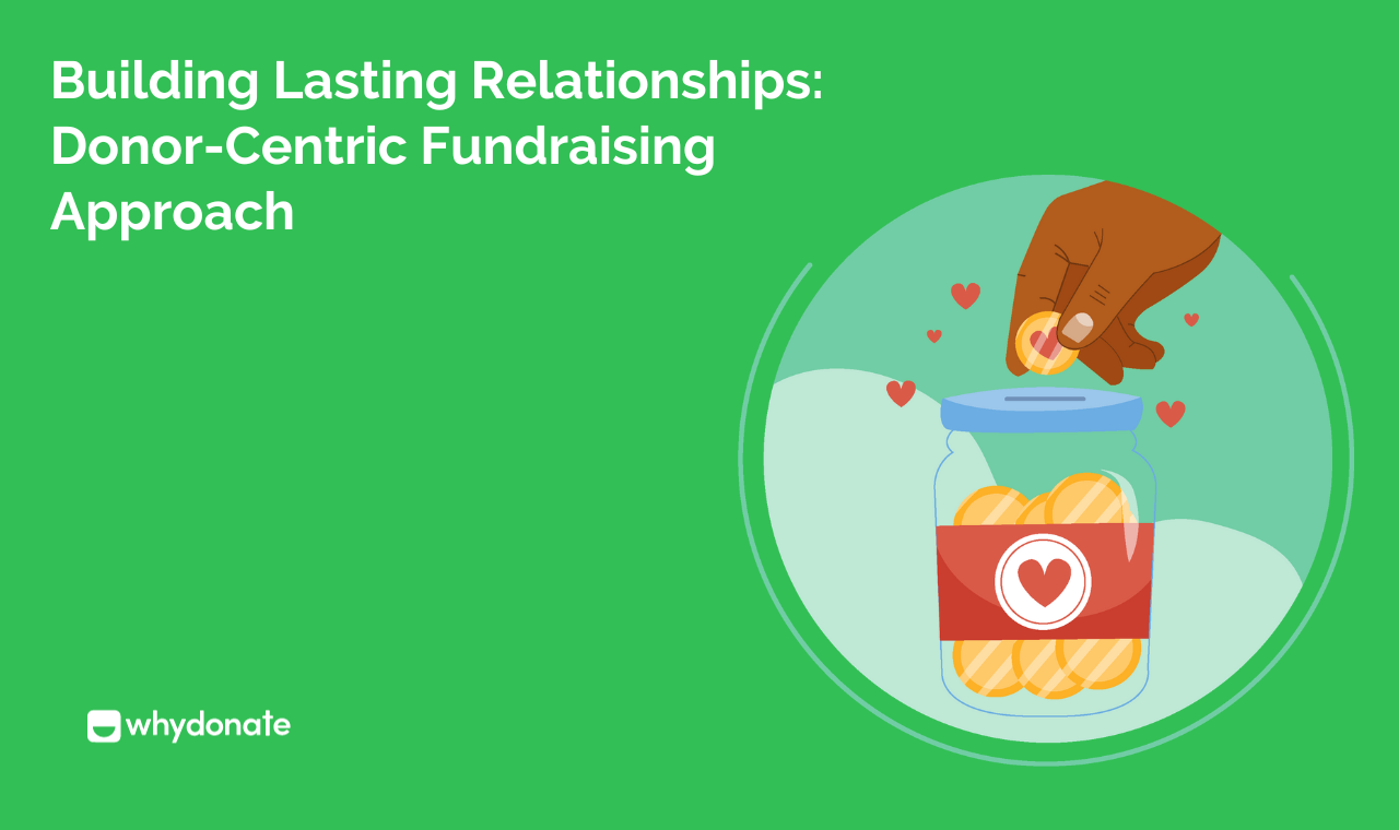Mastering Donor-Centric Fundraising For Non-Profits