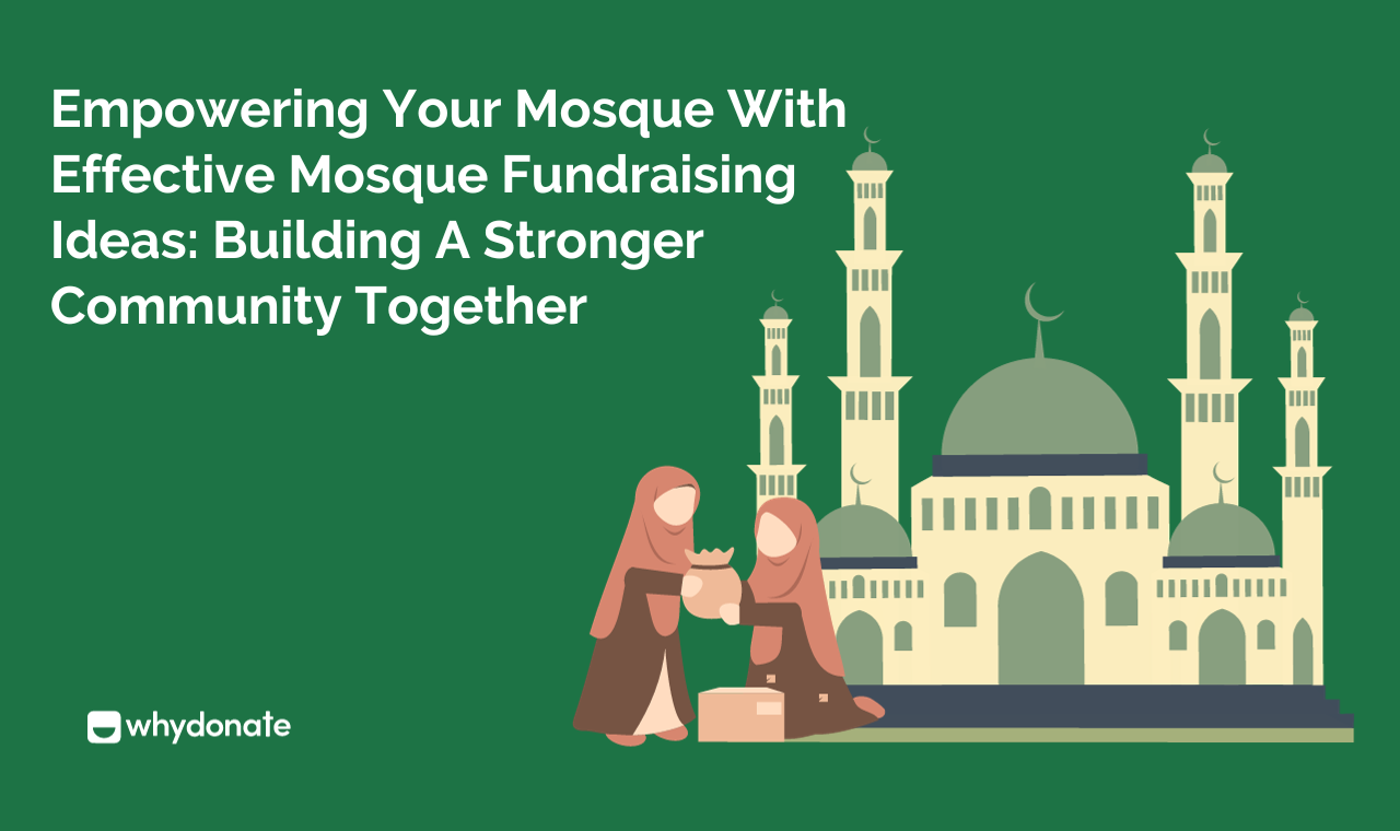 10+ Mosque Fundraising Ideas To Build A Stronger Community | WhyDonate