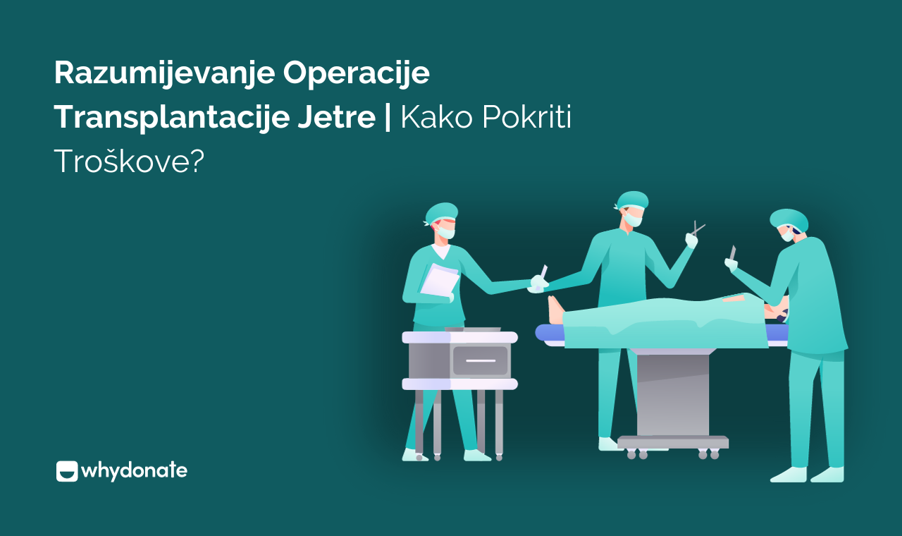 Operacija Transplantacije Jetre: Vodič I Troškovi