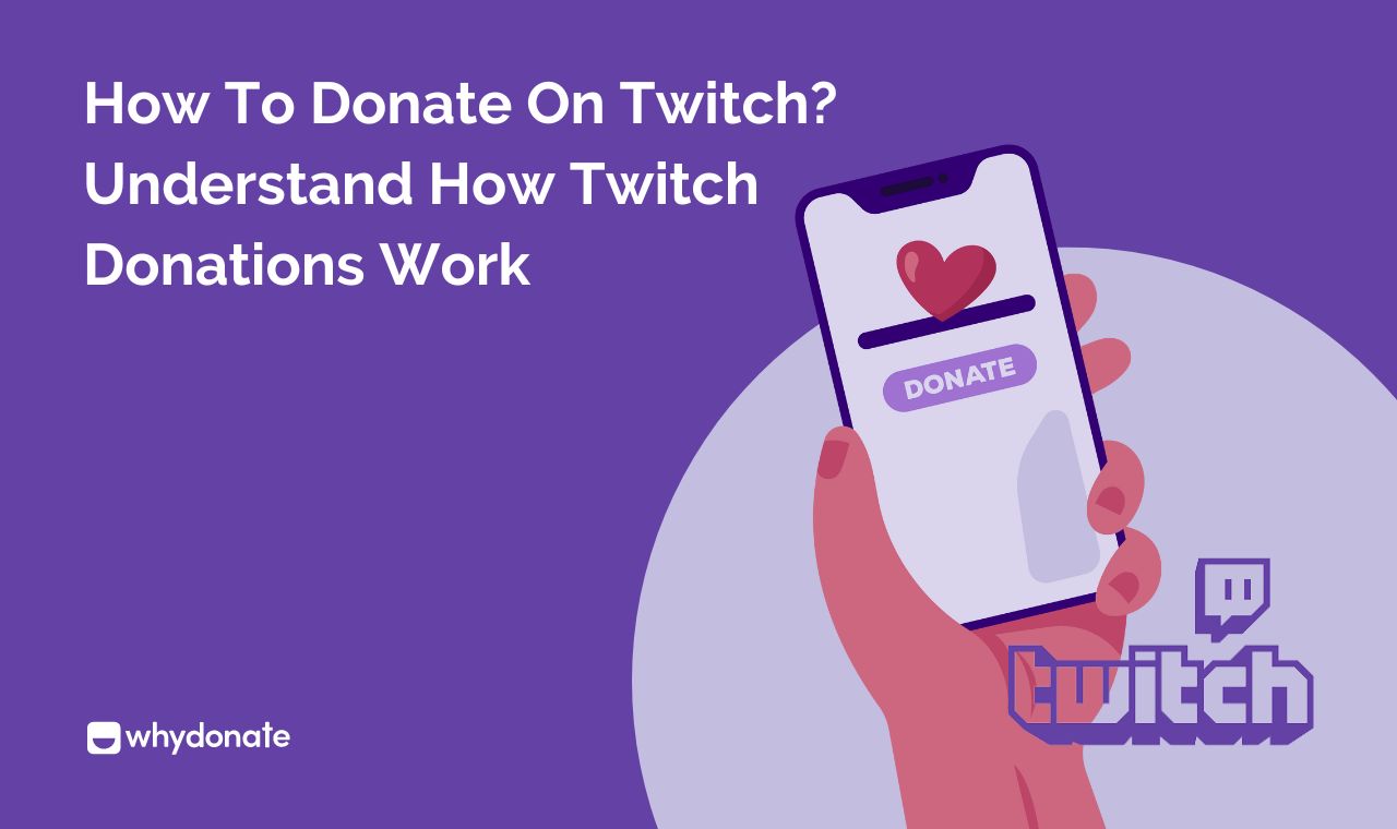 How To Donate On Twitch? Understand How Twitch Donations Work