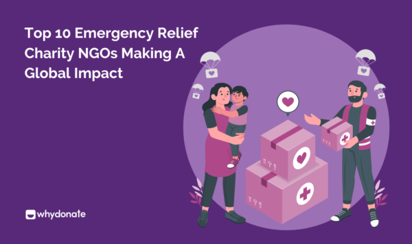 10 Emergency Relief Charity NGOs: Providing Critical Aid In Times Of Crisis