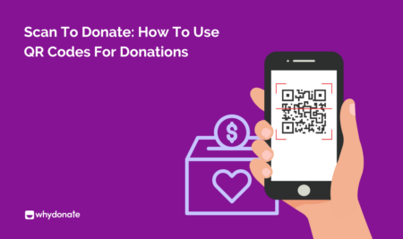 Scan To Donate: 10 Excellent Ways To Use QR Code For Donations