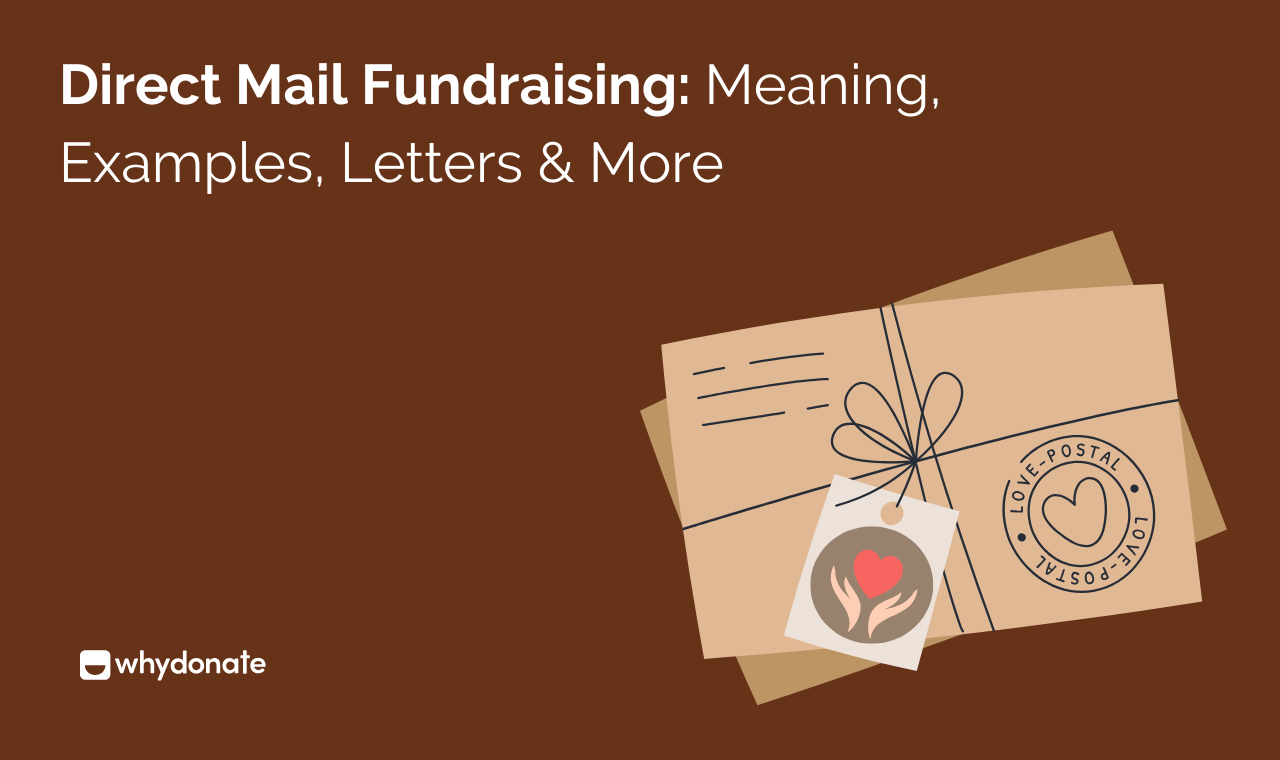 Direct Mail Fundraising: Meaning, Strategies, And Letter Samples