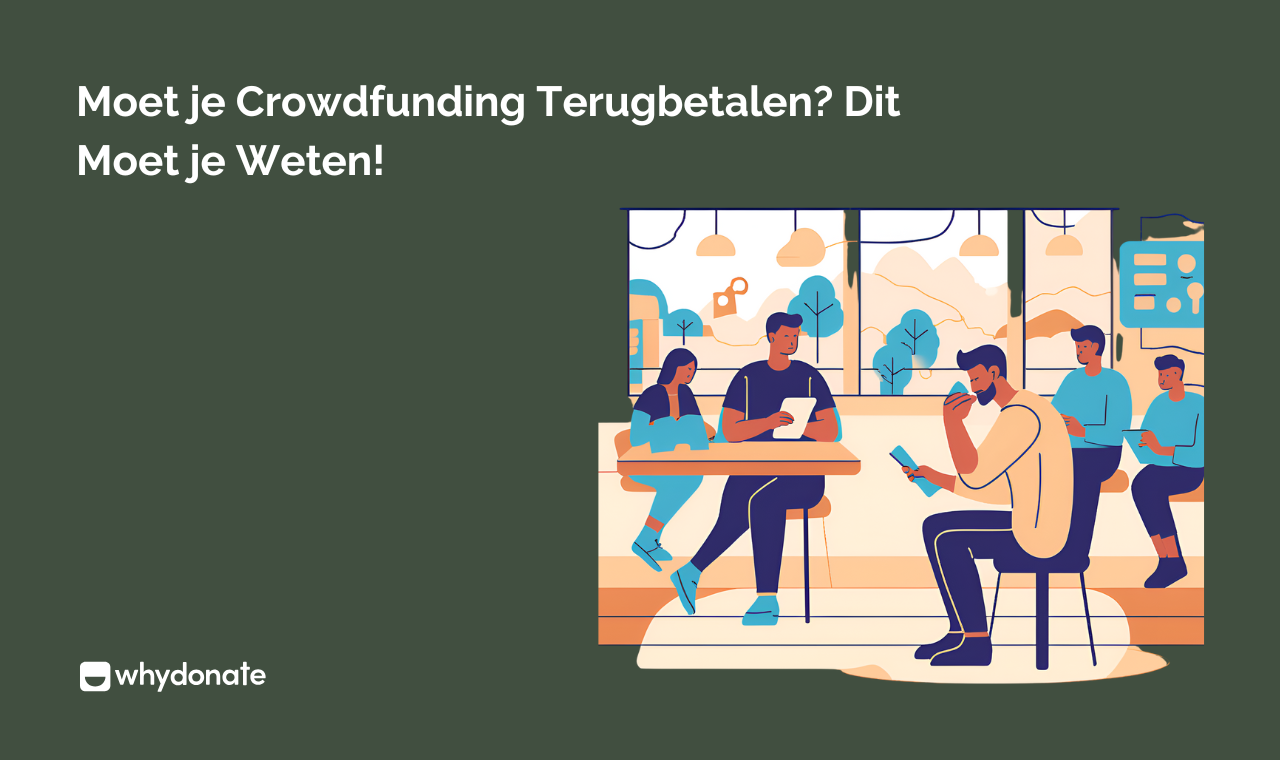 Moet Je Crowdfunding Terugbetalen | WhyDonate