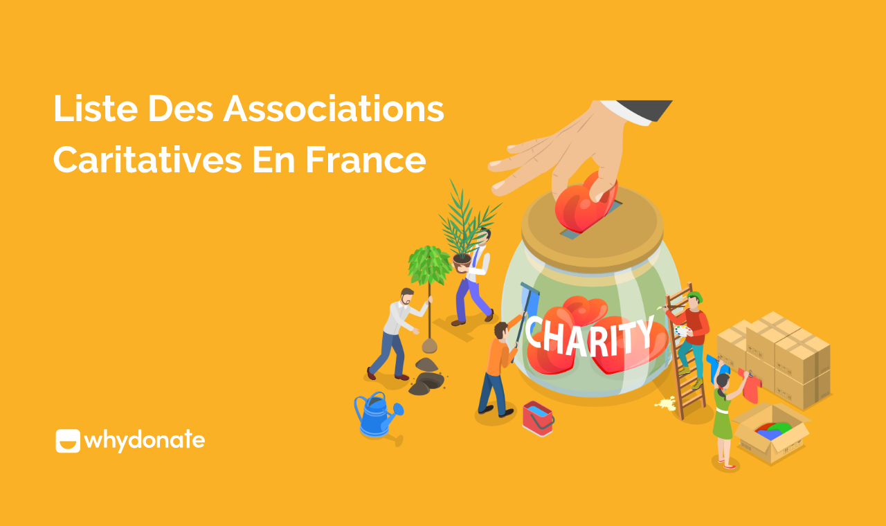 Complète Liste Des Associations Caritatives En France - WhyDonate