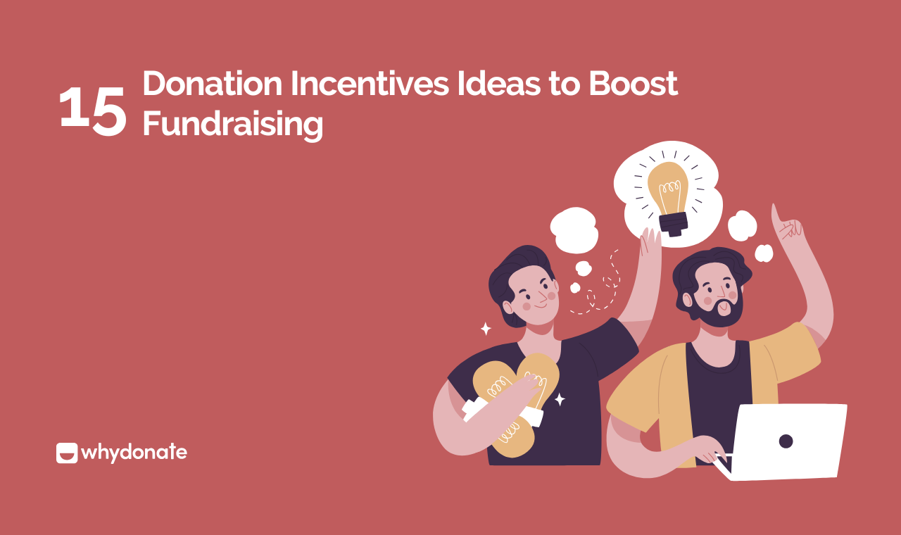 15 Donation Incentive Ideas That Increase Donations