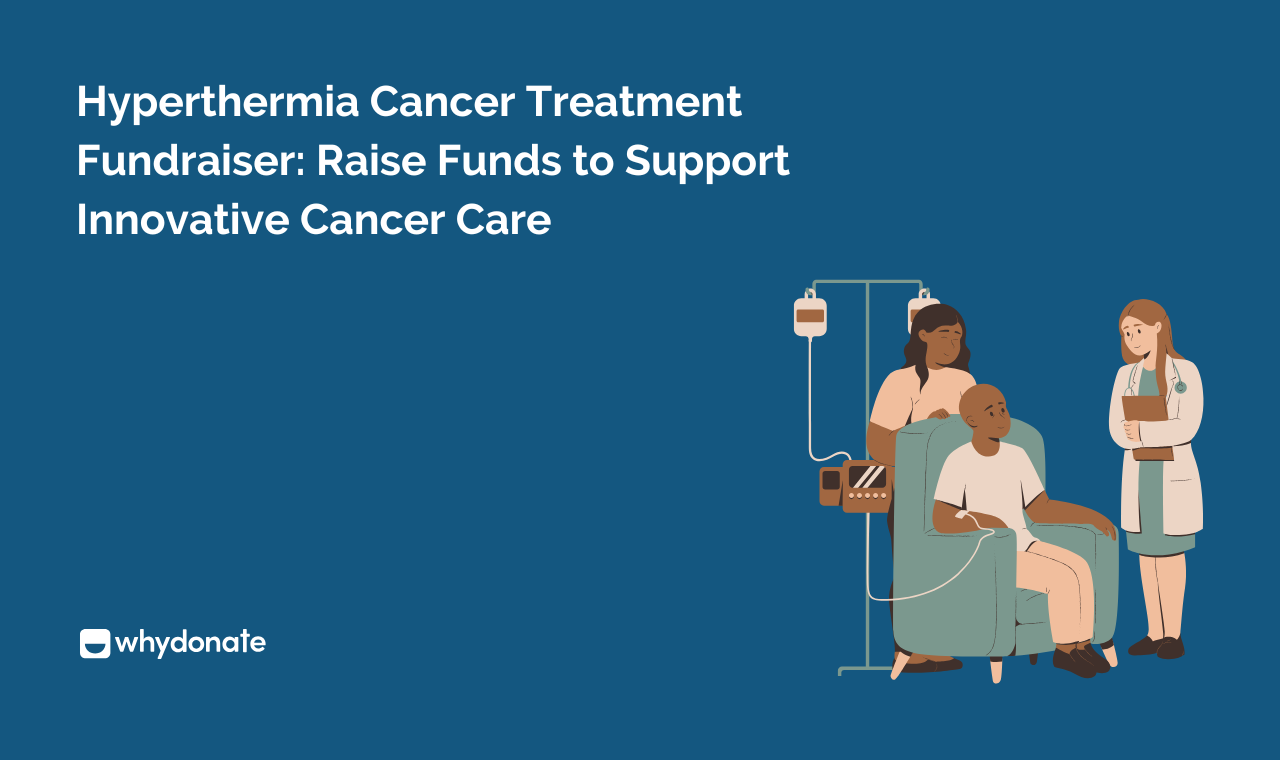 Hyperthermia Cancer Treatment Fundraiser: Help Raise Funds